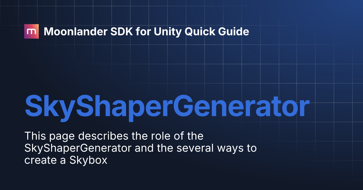 SkyShaperGenerator | Moonlander SDK for Unity Quick Guide