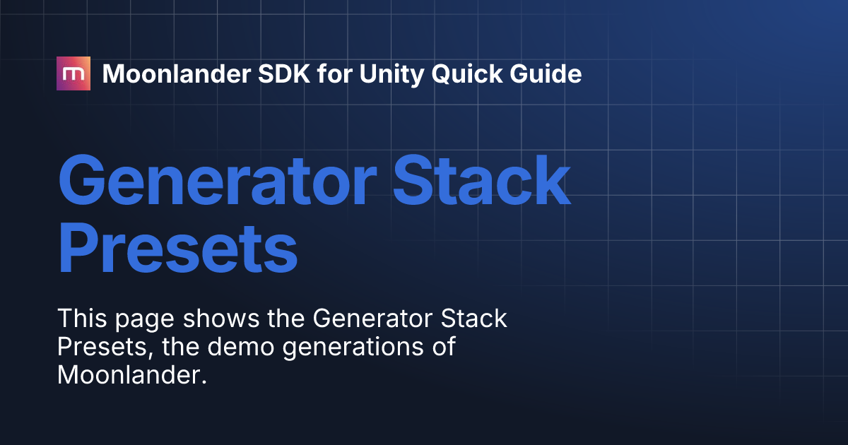 Generator Stack Presets | Moonlander SDK for Unity Quick Guide