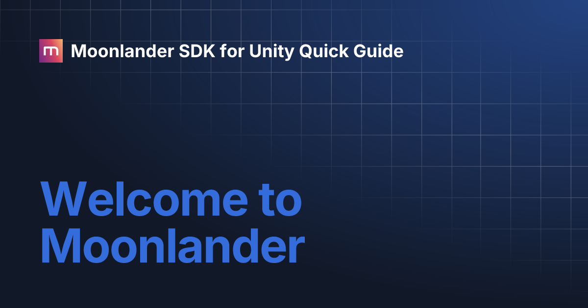 Welcome to Moonlander | Moonlander SDK for Unity Quick Guide