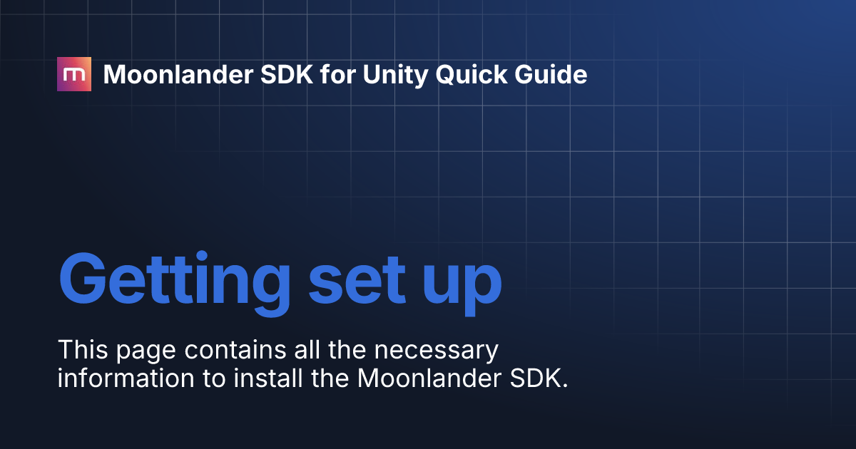 Getting set up | Moonlander SDK for Unity Quick Guide